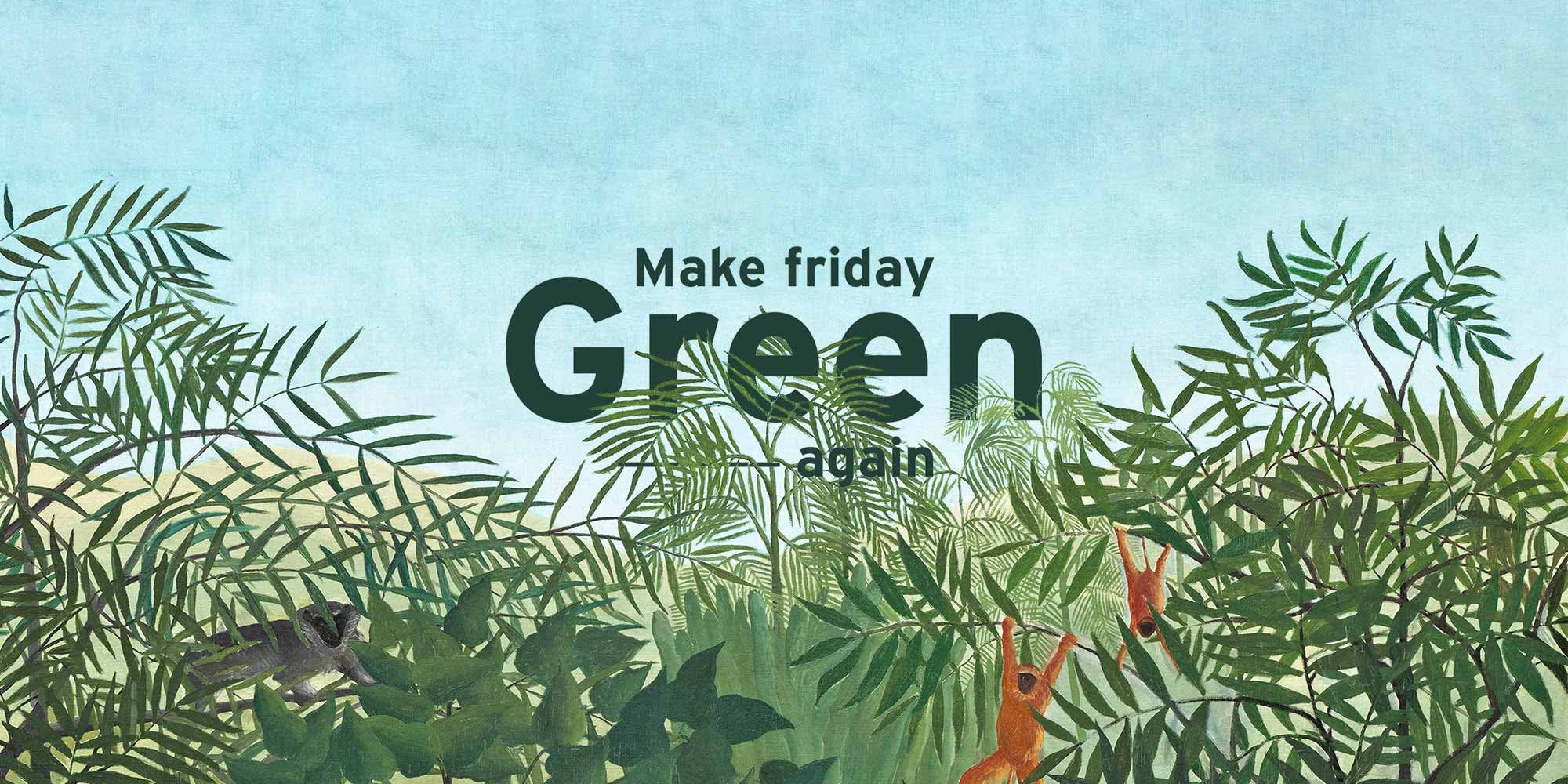 Make Friday Green Again with Muzéo